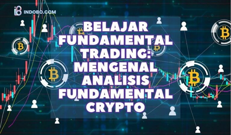 Belajar Fundamental Trading: Mengenal Analisis Fundamental Trading Crypto